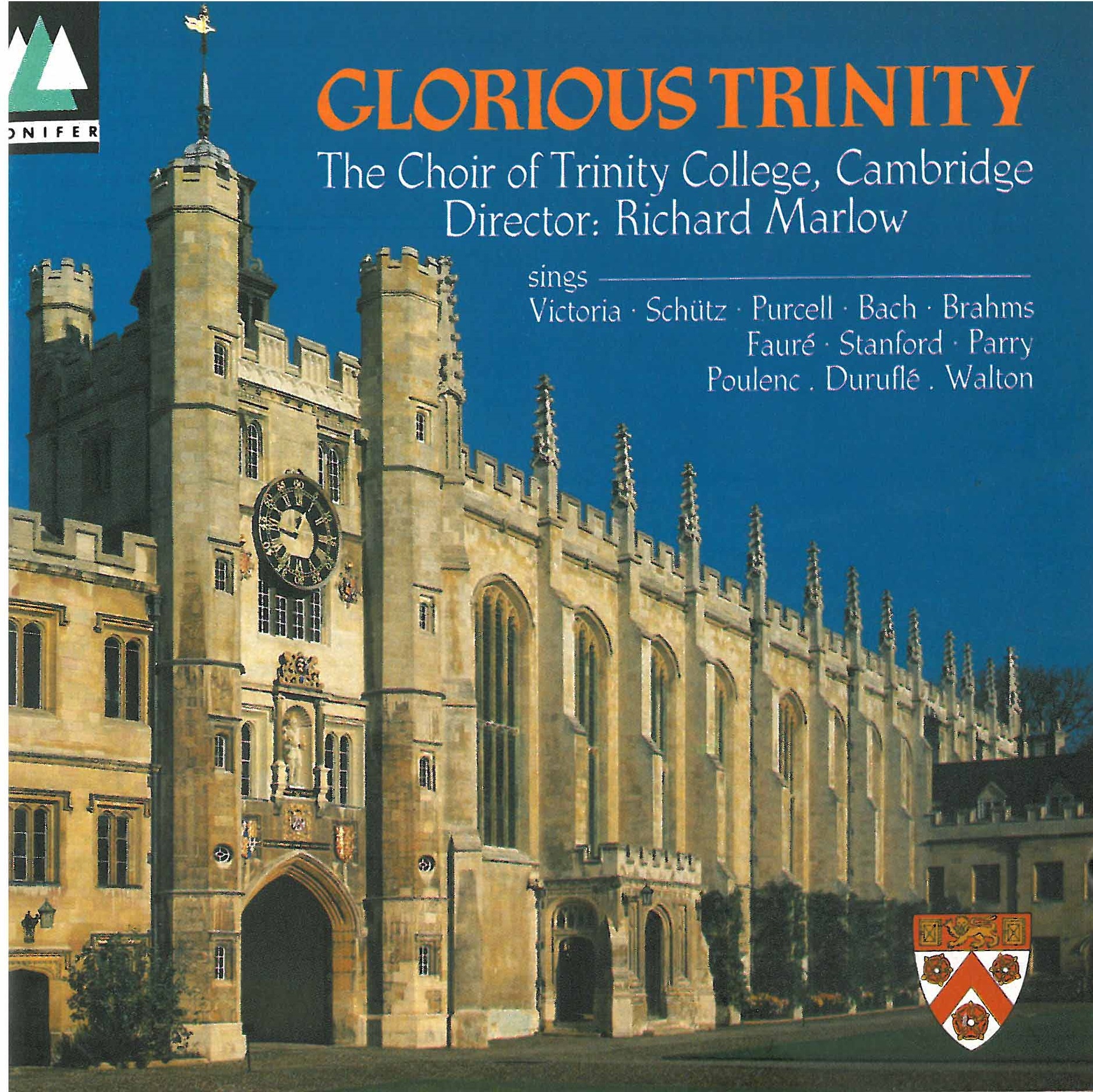 Glorious Trinity | The Choir of Trinity College Cambridge Glorious Trinity | The Choir of Trinity College Cambridge